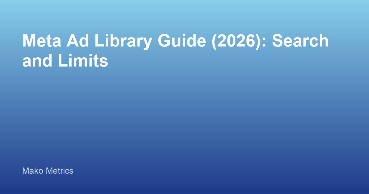 Meta Ad Library (2026): How to Search Competitor Ads for Free | Mako ...